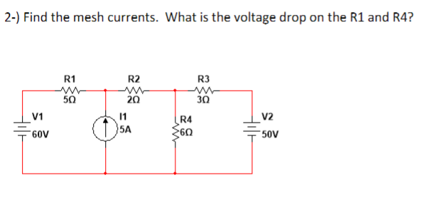 Solved 2-) ﻿Find the mesh currents. What is the voltage drop | Chegg.com