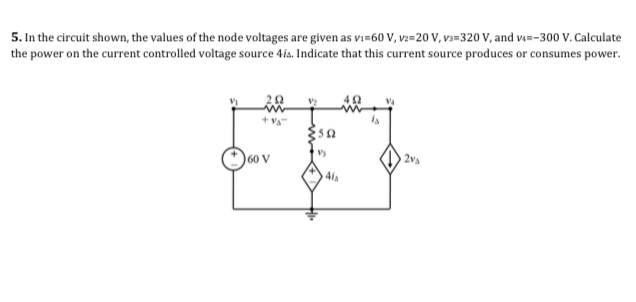 Solved In the circuit shown, the values of the node voltages | Chegg.com