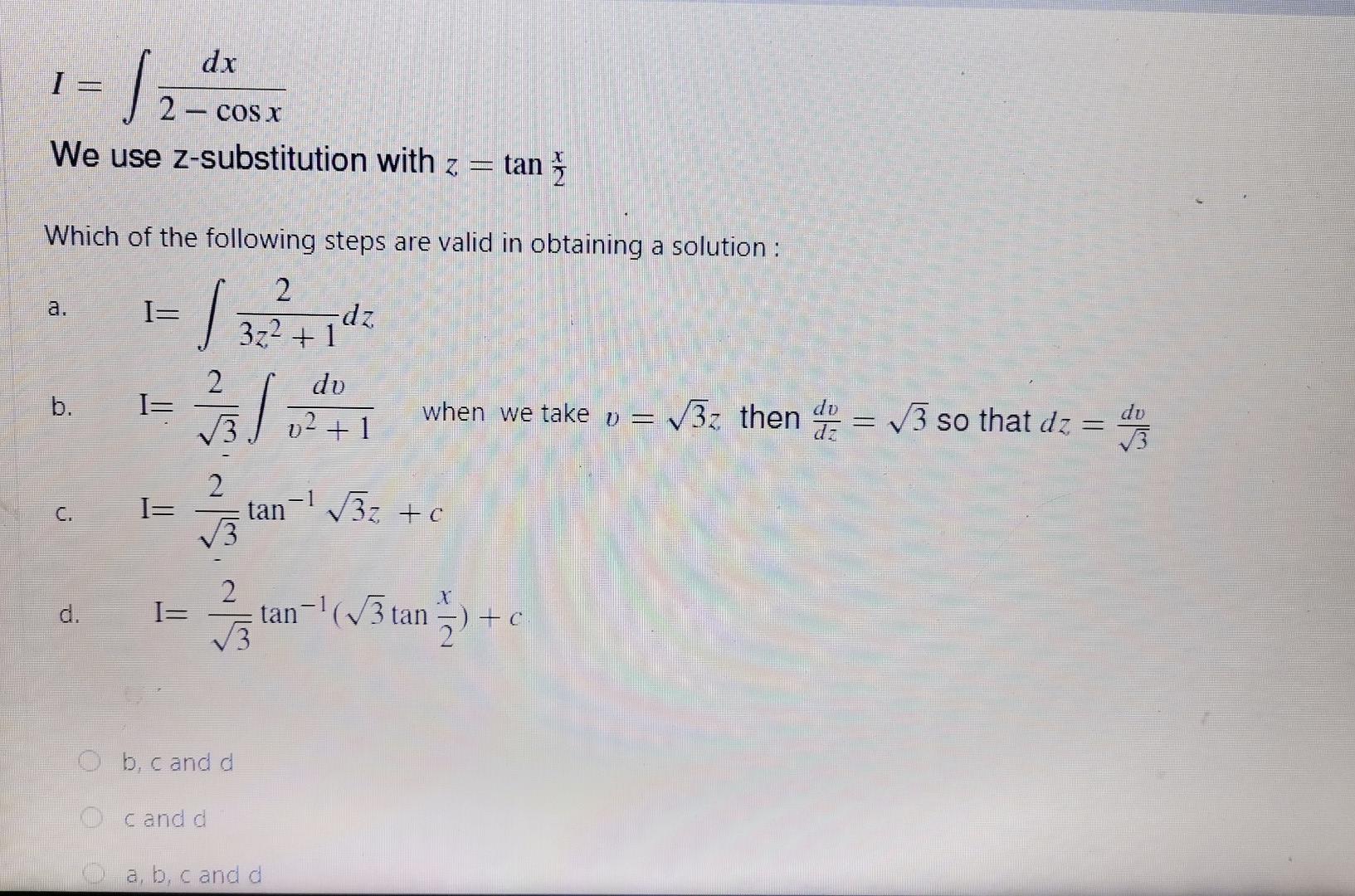 Solved I=∫2−cosxdx We use z-substitution with z=tan2x Which | Chegg.com