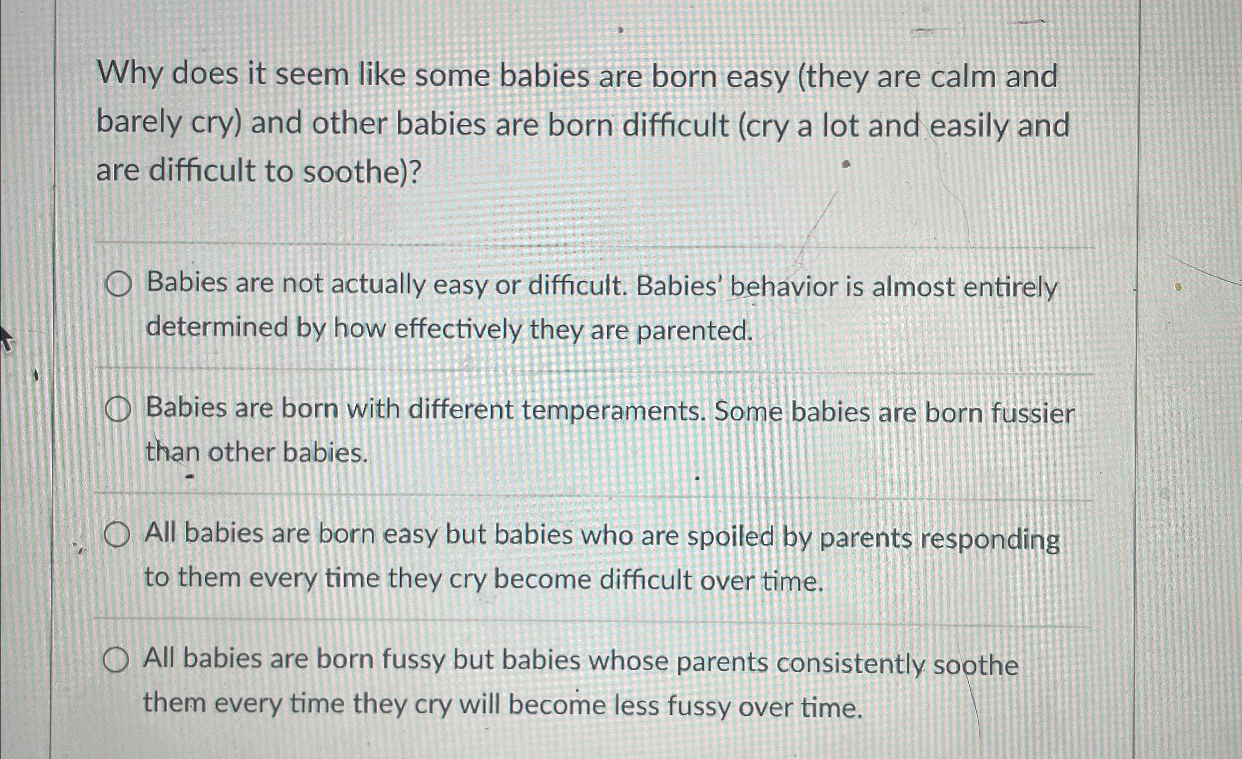 Solved Why does it seem like some babies are born easy (they | Chegg.com