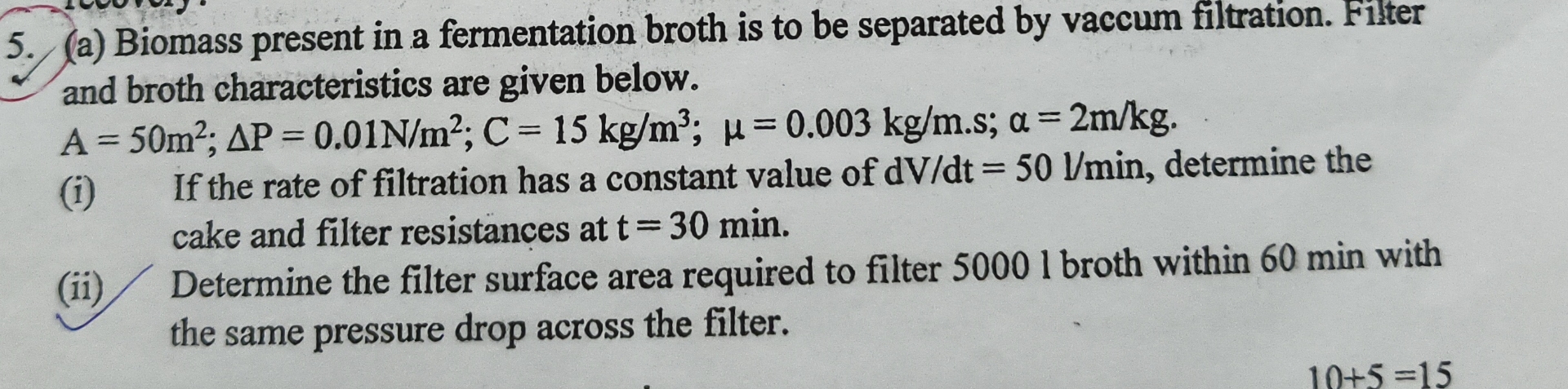 Solved (a) ﻿Biomass present in a fermentation broth is to be | Chegg.com
