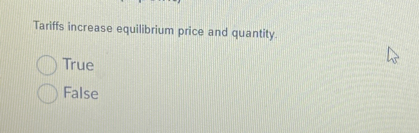 Solved Tariffs increase equilibrium price and | Chegg.com