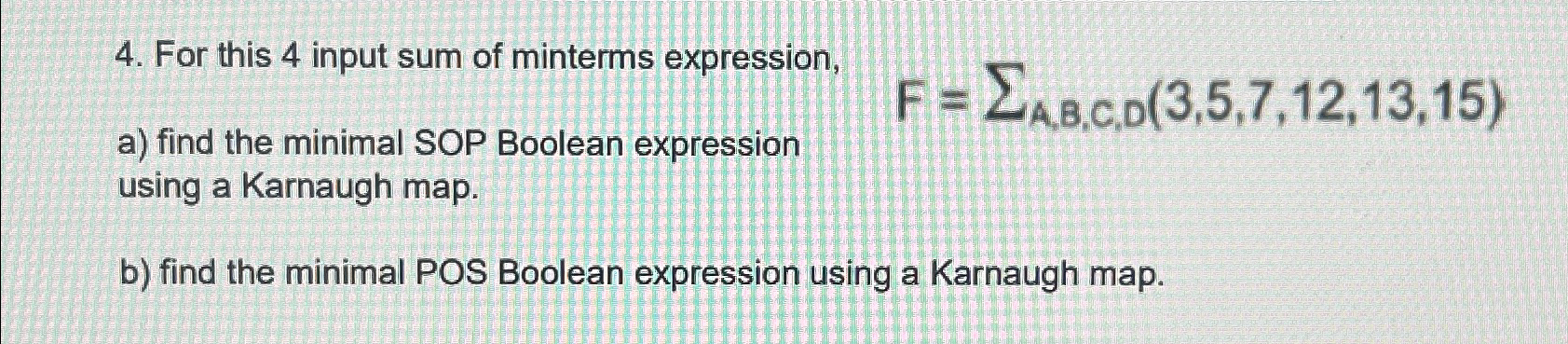 For this 4 ﻿input sum of minterms expression,a) ﻿find | Chegg.com