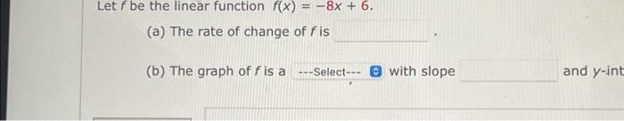 Solved Let f be the linear function f(x) = -8x + 6. (a) The | Chegg.com