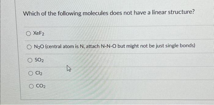 Solved Which of the following molecules does not have a | Chegg.com