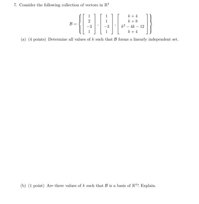 Solved 7. Consider the following collection of vectors in R4 | Chegg.com