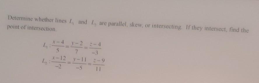 Solved Determine Whether Lines And I Are Parallel Skew Or