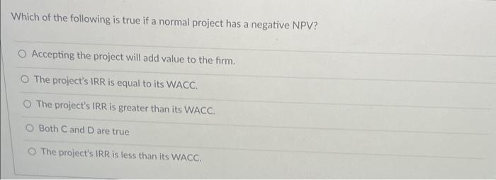 Solved Which of the following is true if a normal project | Chegg.com