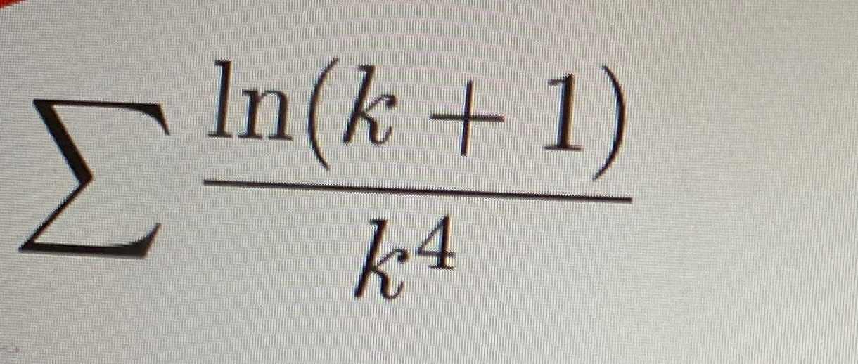 Solved ∑??ln(k+1)k4 ﻿Determine if it diverges or converges | Chegg.com