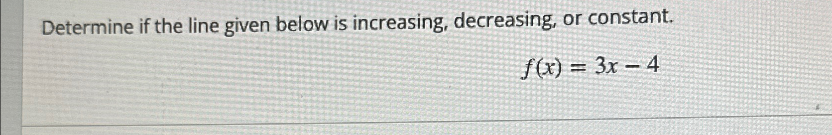 Solved Determine if the line given below is increasing, | Chegg.com