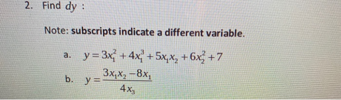 Solved 2. Find dy : Note: subscripts indicate a different | Chegg.com