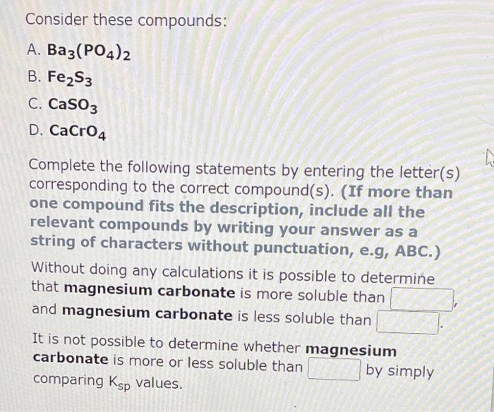 Solved Consider these compounds: A. Ba3(PO4)2 B. Fe2S3 C. | Chegg.com