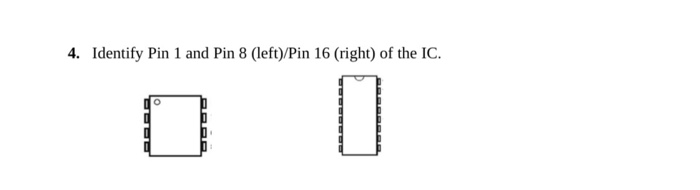 Solved 4. Identify Pin 1 and Pin 8 (left)/Pin 16 (right) of | Chegg.com