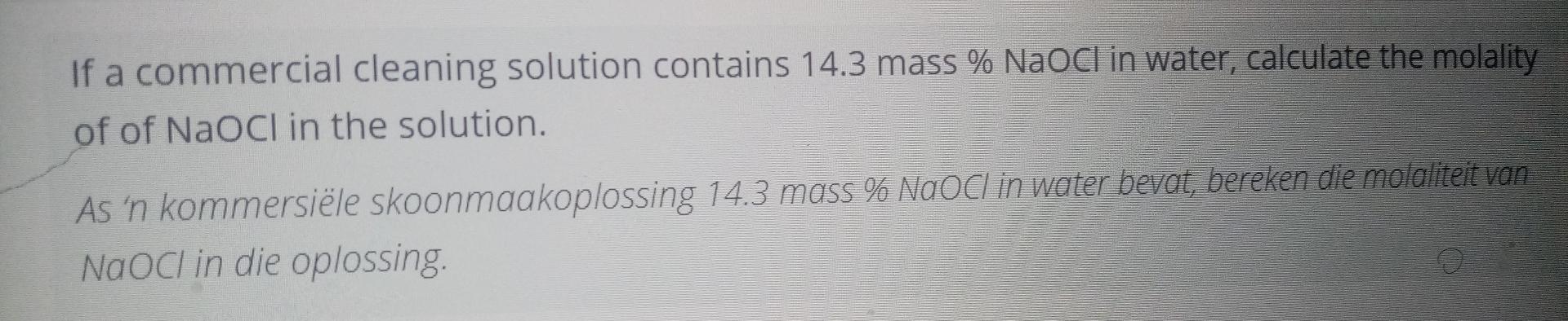 Solved If a commercial cleaning solution contains 14.3 mass | Chegg.com