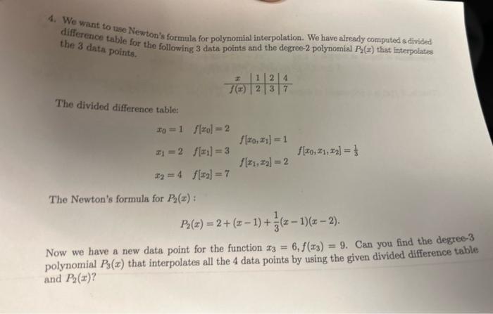 Solved 4. We want to use Newton's formula for polynomial | Chegg.com