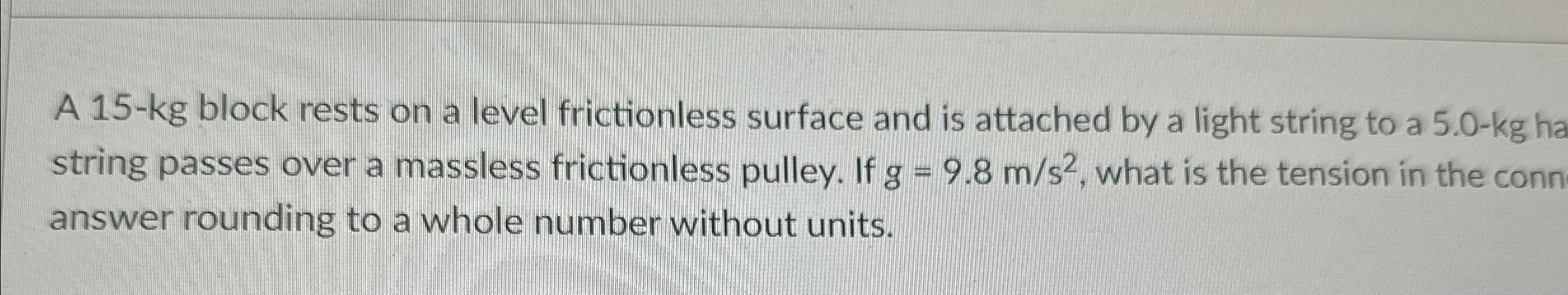 Solved A 15-kg block rests on a level frictionless surface | Chegg.com