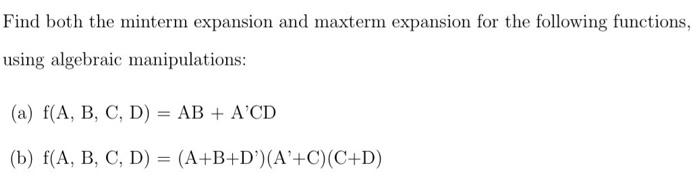 Solved Find both the minterm expansion and maxterm expansion | Chegg.com