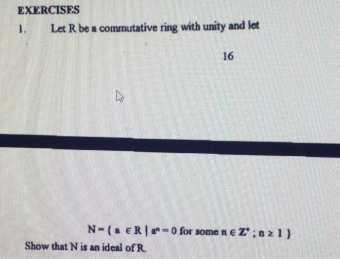 Solved EXERCISES 1. Let R be a commutative ring with unity | Chegg.com