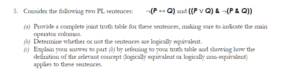 Solved Consider the following two PL sentences: ,not(PharrQ) | Chegg.com