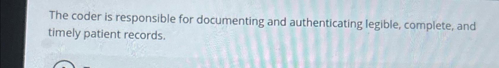 Solved The coder is responsible for documenting and | Chegg.com