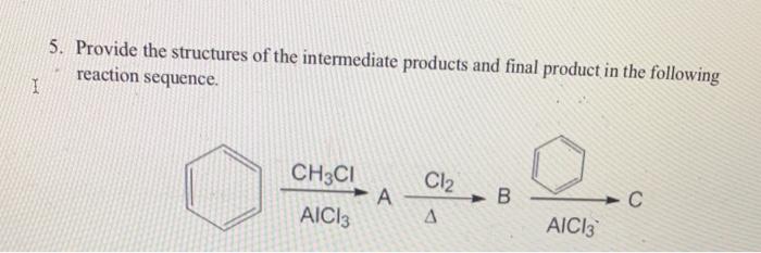 Solved 5. Provide the structures of the intermediate | Chegg.com