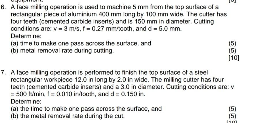 Solved 6. A face milling operation is used to machine 5 mm | Chegg.com