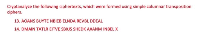 Solved Cryptanalyze the following ciphertexts, which were | Chegg.com