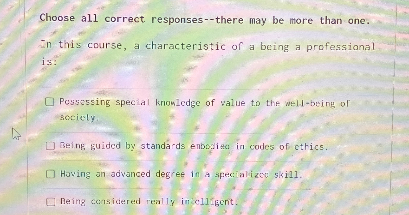 Solved Choose all correct responses--there may be more than | Chegg.com Solved Choose all correct responses--there may be more than | Chegg.com