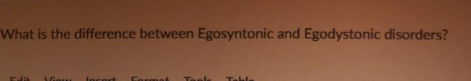 Solved What is the difference between Egosyntonic and | Chegg.com