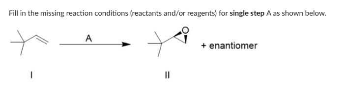 Solved Fill in the missing reaction conditions (reactants | Chegg.com