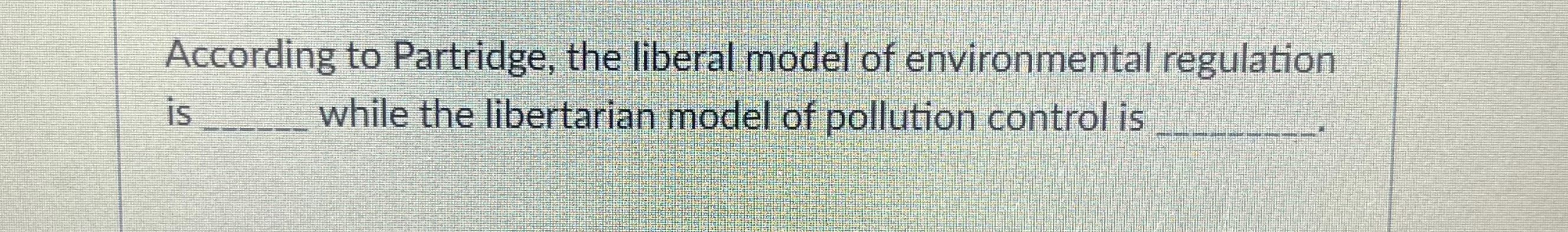 Solved According to Partridge, the liberal model of | Chegg.com