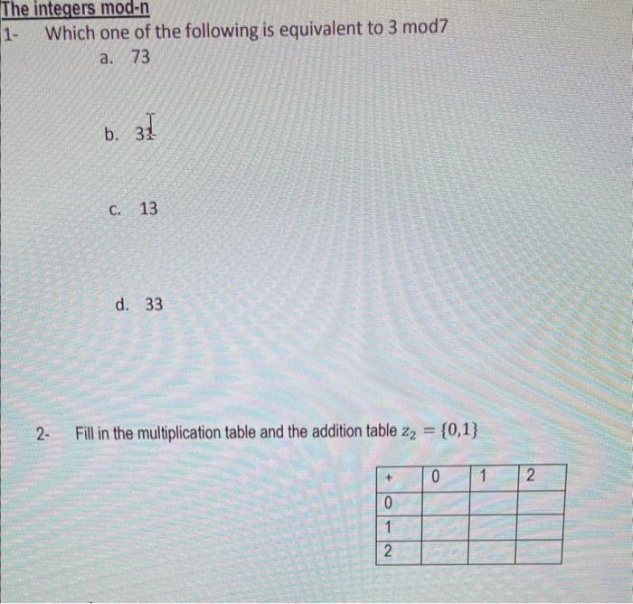 Solved Which one of the following is equivalent to 3 mod7 a. | Chegg.com