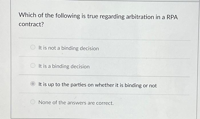 Solved Which of the following is true regarding arbitration | Chegg.com