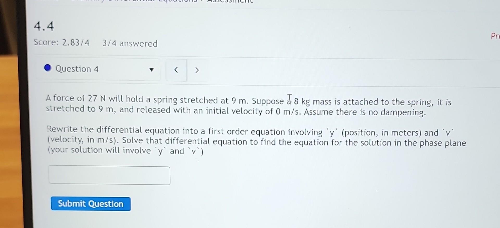 Solved A force of 27 N will hold a spring stretched at 9 m. | Chegg.com