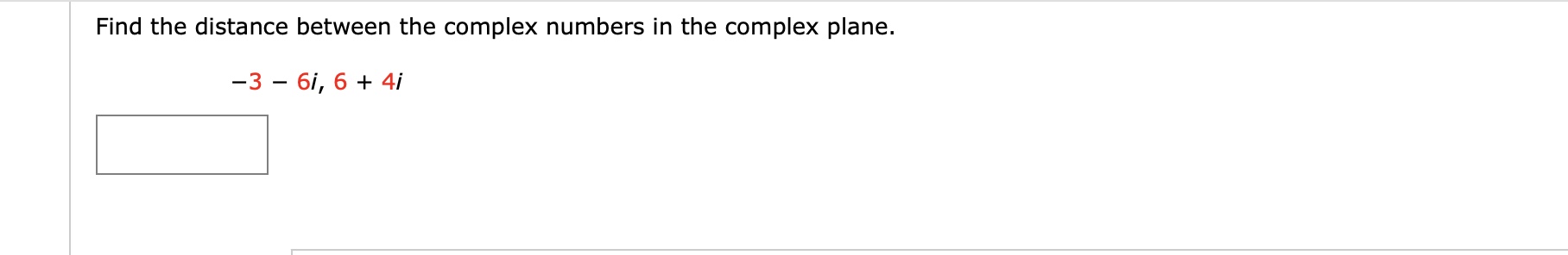 Solved Find the distance between the complex numbers in the | Chegg.com