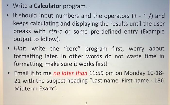 Solved Write a Calculator program. • It should input numbers | Chegg.com
