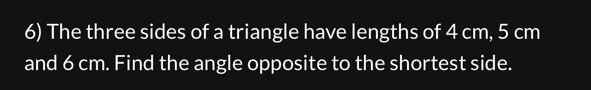 Solved The three sides of a triangle have lengths of 4cm,5cm | Chegg.com