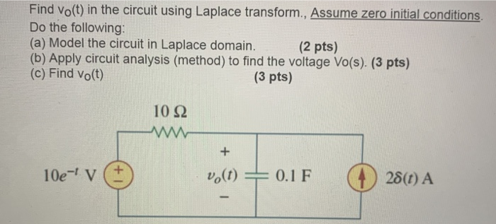 Solved Find Vo(t) in the circuit using Laplace transform., | Chegg.com