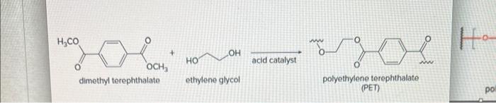 Solved dimethyl terephthalate ethylene glycol polyethylene | Chegg.com