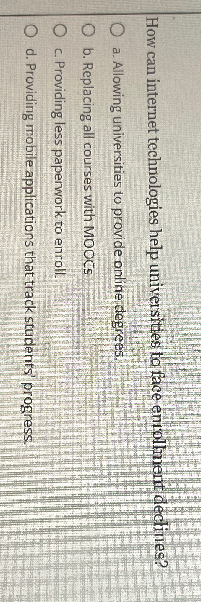 Solved How can internet technologies help universities to | Chegg.com