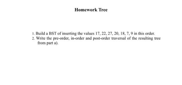 Solved 1. Build a BST of inserting the values | Chegg.com