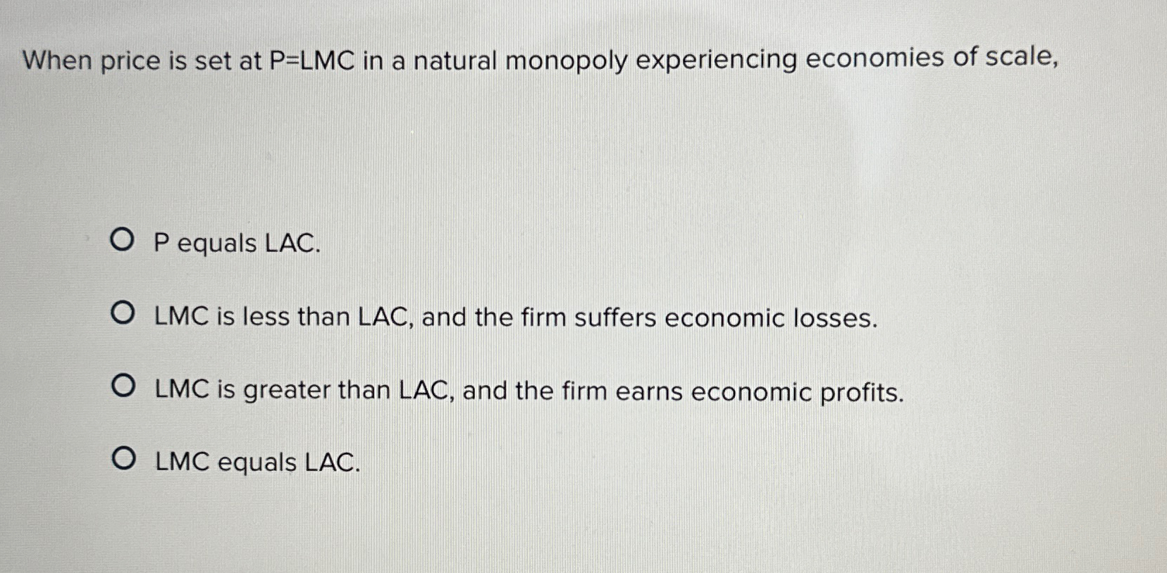 Solved When price is set at P=LMC ﻿in a natural monopoly | Chegg.com