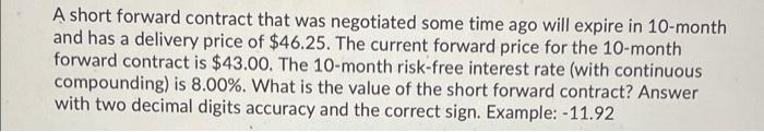 Solved A short forward contract that was negotiated some | Chegg.com