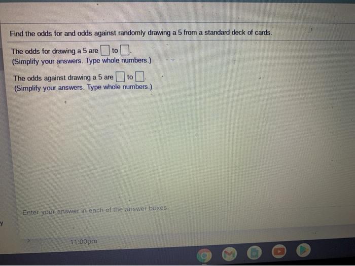 Solved Find the odds for and odds against randomly drawing a | Chegg.com