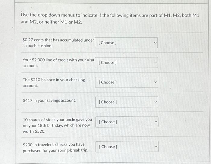 Solved Use the drop down menus to indicate if the following | Chegg.com