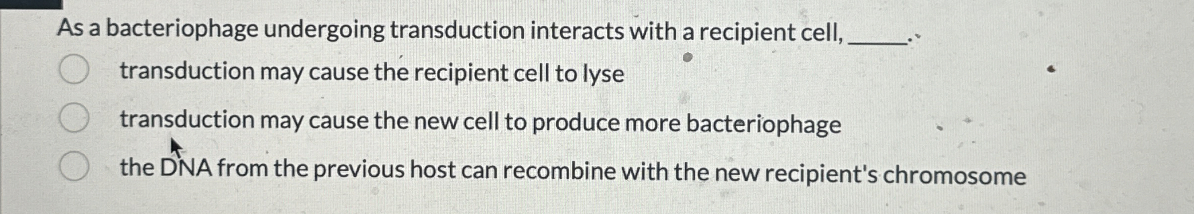 Solved As a bacteriophage undergoing transduction interacts | Chegg.com
