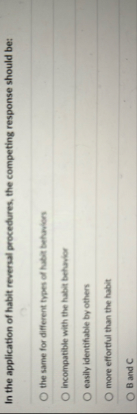 Solved In the application of habit reversal procedures, the | Chegg.com