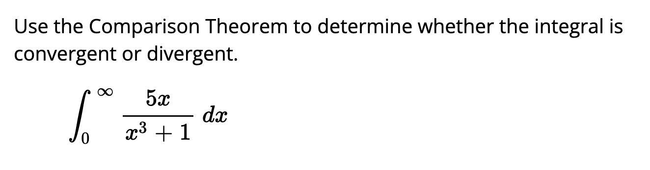Solved Determine whether the integral is convergent or | Chegg.com