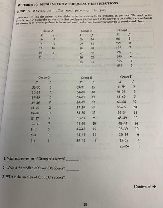 Solved Worksheet 10: MEDIANS FROM FREQUENCY DISTRIBUTIONS | Chegg.com