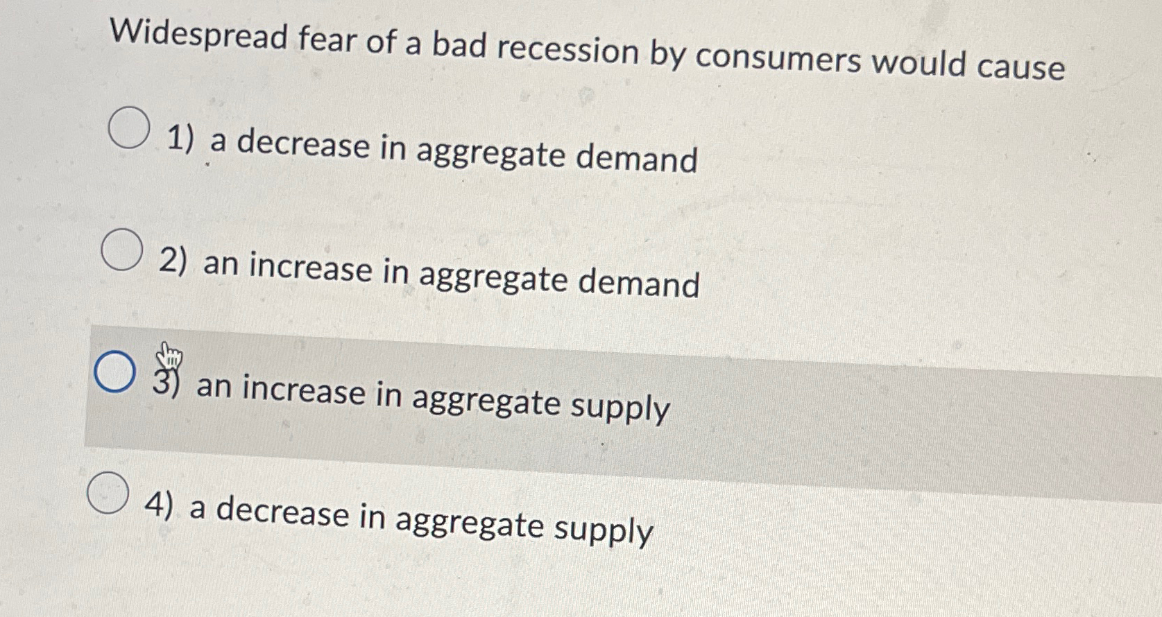 Solved Widespread fear of a bad recession by consumers would | Chegg.com